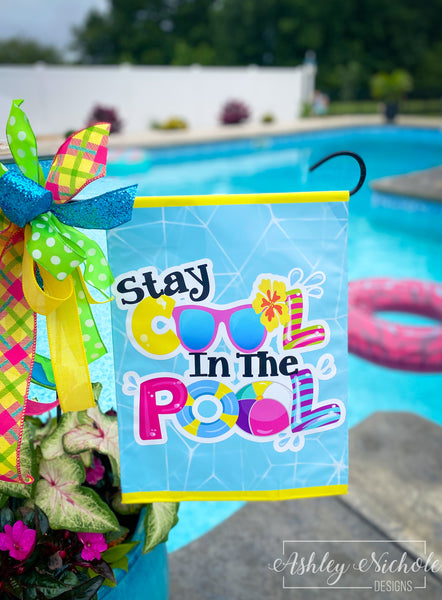 Stay Cool in the Pool - Vinyl Garden Flag – AshleyNichole Designs